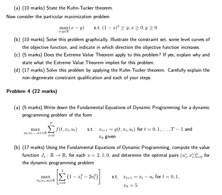 SOLVED: (a) (10 marks) State the Kuhn-Tucker theorem. Now consider the ...