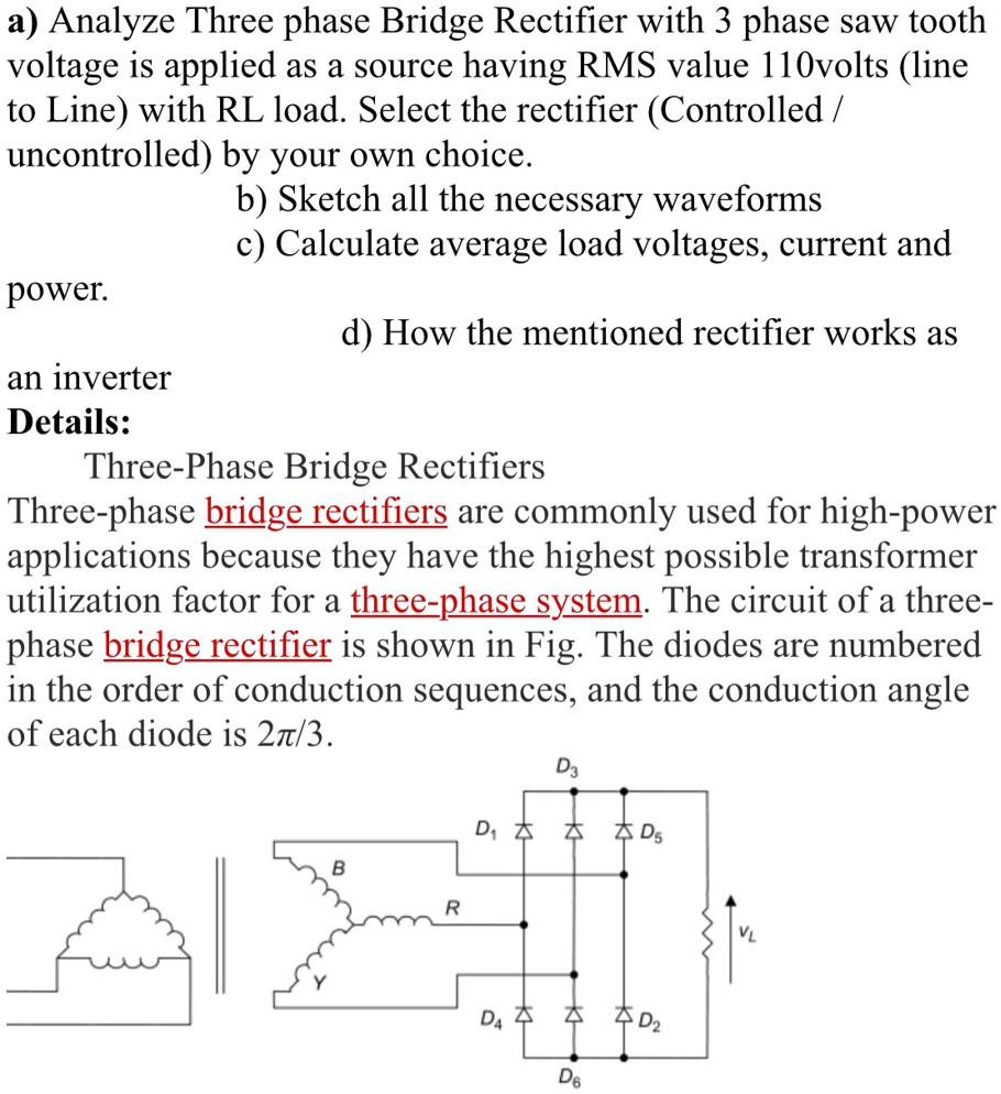 a analyze three phase bridge rectifier with 3 phase saw tooth voltage is applied as a source ...