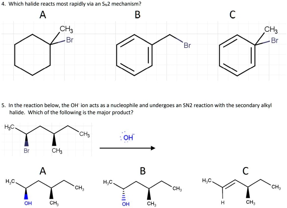 4. Which halide reacts most rapidly via an SN2 mechanism? A CH3 B Br C ...