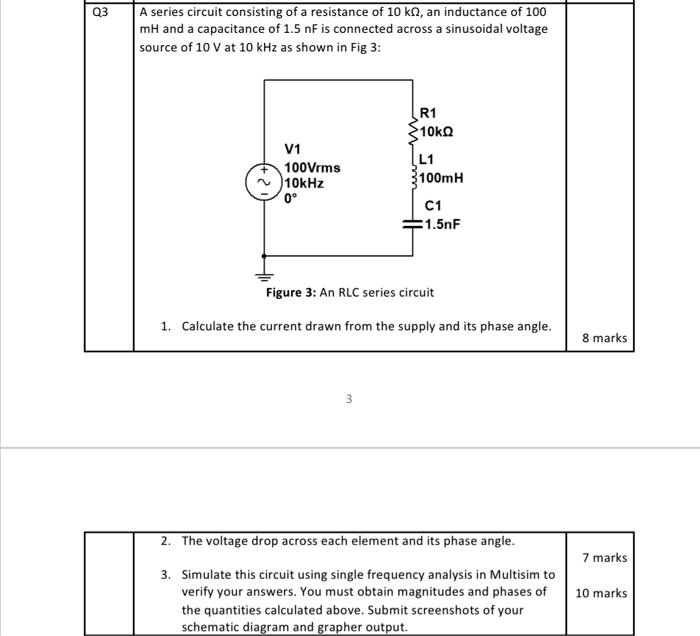 SOLVED: Q3 A series circuit consisting of a resistance of 10 kÎ©, an ...