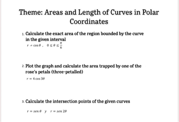 SOLVED: Theme: Areas and Length of Curves in Polar Coordinates ...