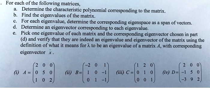 SOLVED: For each of the following matrices, determine the ...