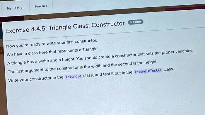 Exercise 4 4 5 Triangle Class Constructor 5 Points Now You Re Ready To Write Your First