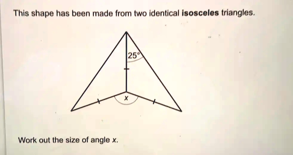 SOLVED: This shape has been made from two Identical isosceles triangles ...
