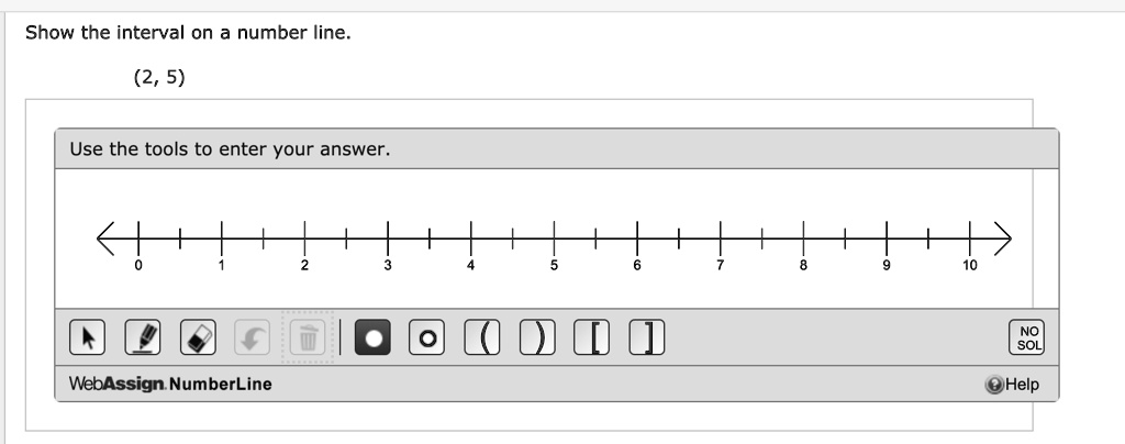 show the interval on number line 2 5 use the tools to enter your answer sol webassign numberline ...