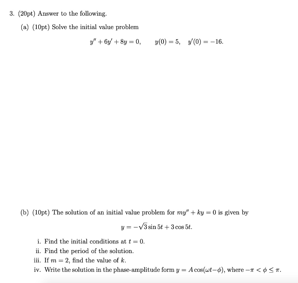 3. (2Opt) Answer to the following: (1Opt) Solve the initial value ...