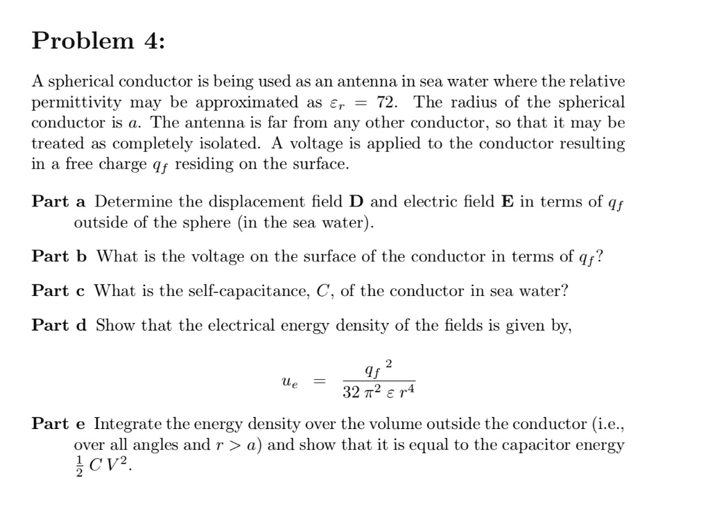 SOLVED: Problem 4: A spherical conductor is being used as an antenna in ...