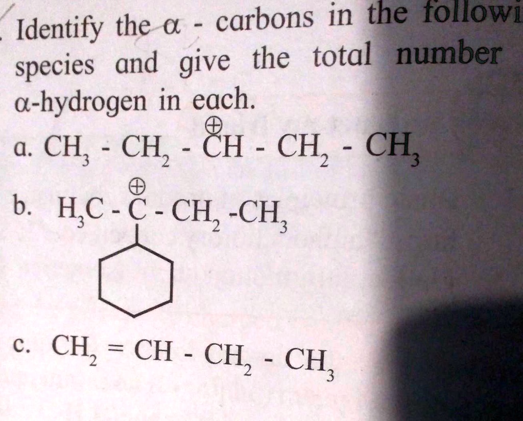 SOLVED: 'identify the alpha carbon in the following species and give ...