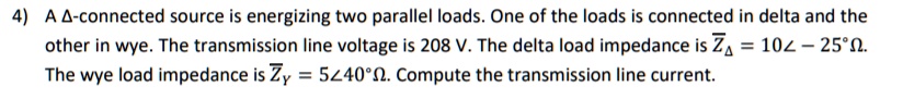 4 a a connected source is energizing two parallel loadsone of the loads ...