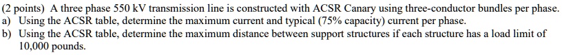 (2 points) A three phase 550 kV transmission line is constructed with ...