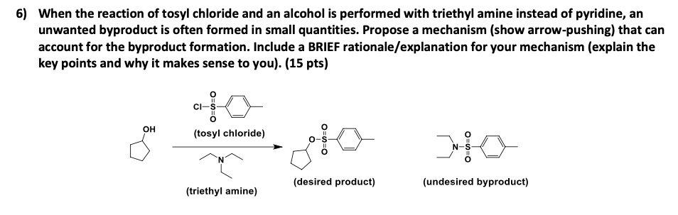 6 when the reaction of tosyl chloride and an alcohol is performed with ...