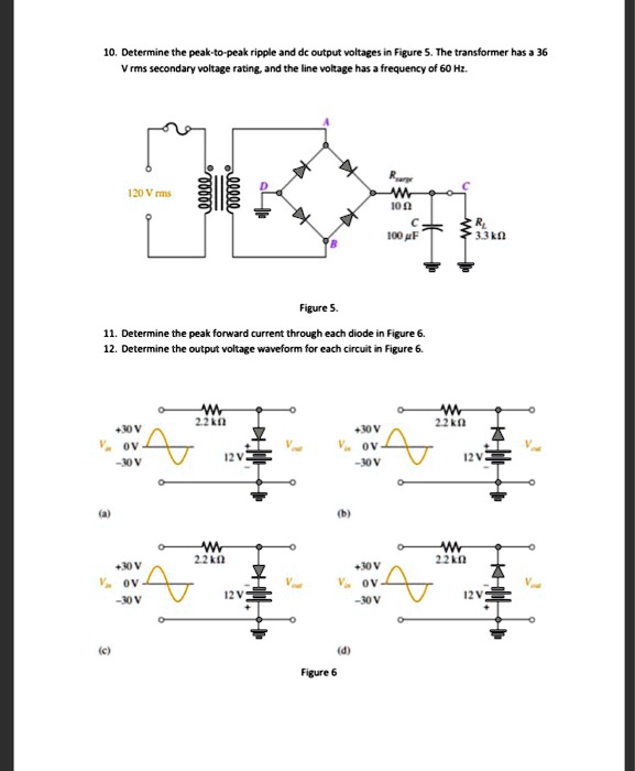10. Determine the peak-to-peak ripple and dc output voltages in Figure 5. The transformer has a ...