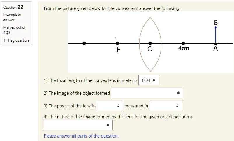 SOLVED: Question 22 Incomplete answer From the picture given below for the convex lens, answer ...