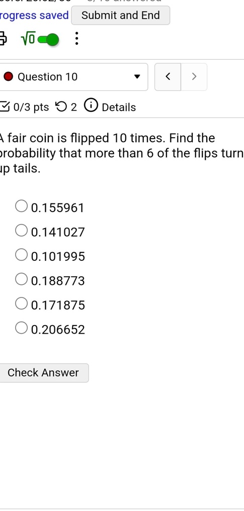 SOLVED: A fair coin is flipped 10 times. Find the probability that more than 6 of the flips turn ...