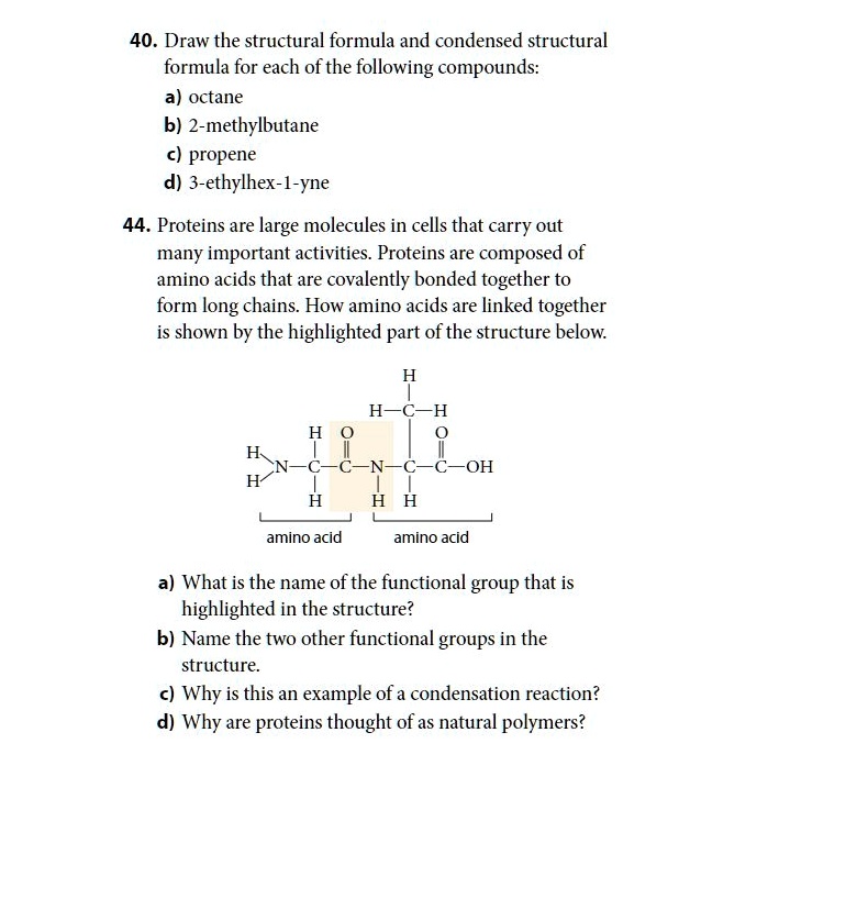 SOLVED: 40. Draw the structural formula and condensed structural ...