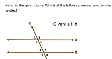 SOLVED: Refer to the given figure. Which of the following are same-side ...