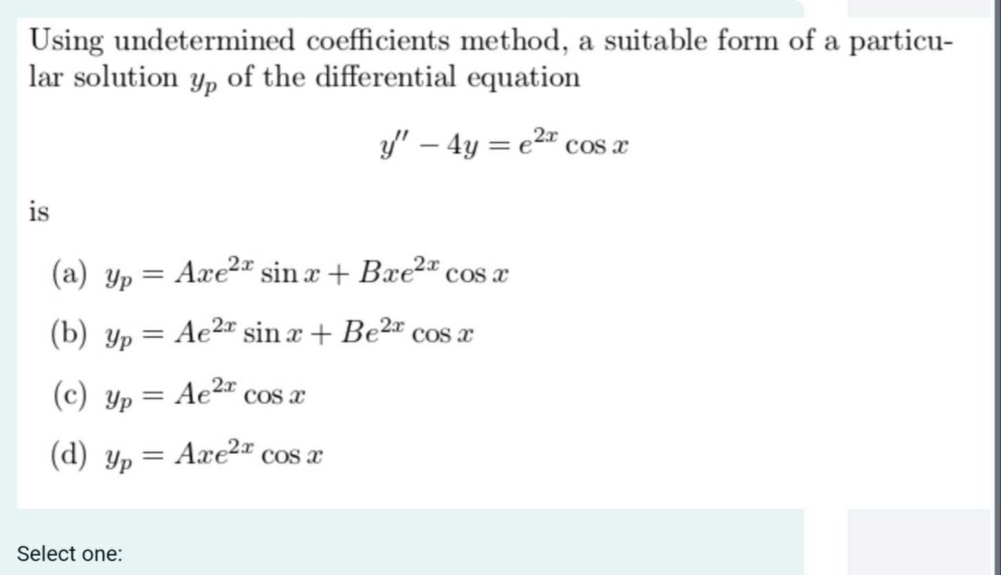 SOLVED: Using undetermined coefficients method, a suitable form of a ...