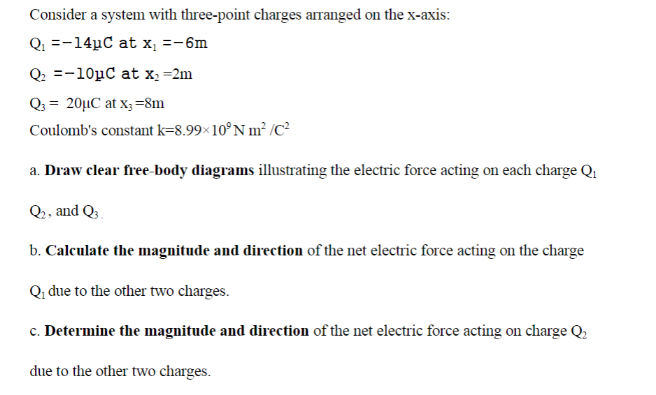 Consider a system with three-point charges arranged on the x-axis: Q1 ...