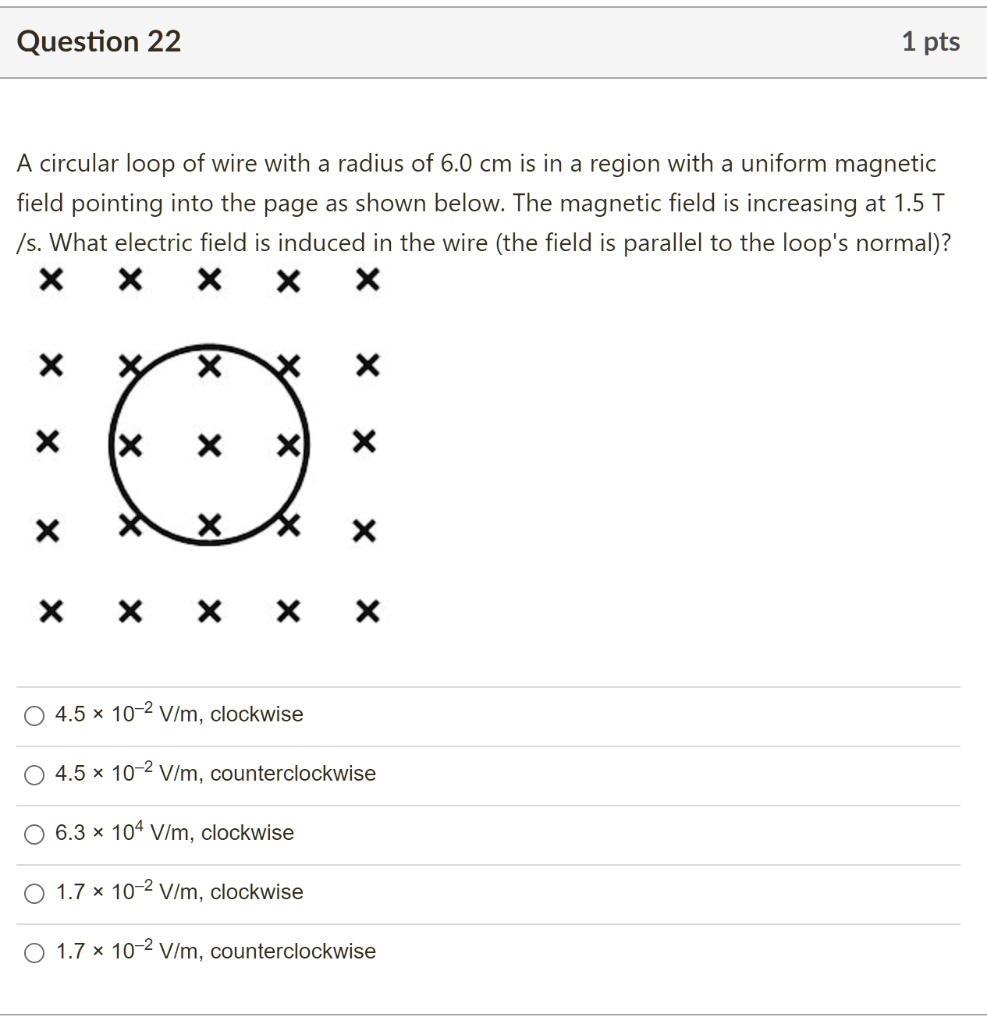 SOLVED: A circular loop of wire with a radius of 6.0 cm is in a region with a uniform magnetic ...
