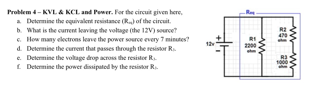 Problem 4 - KVL KCL and Power. For the circuit given here, a. Determine ...