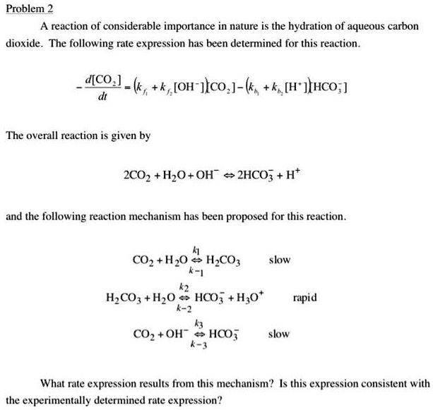 SOLVED: Problem 2: A reaction of considerable importance in nature is the hydration of aqueous ...