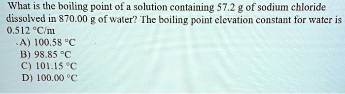SOLVED: What is the boiling point of a solution containing 57.2 g of ...