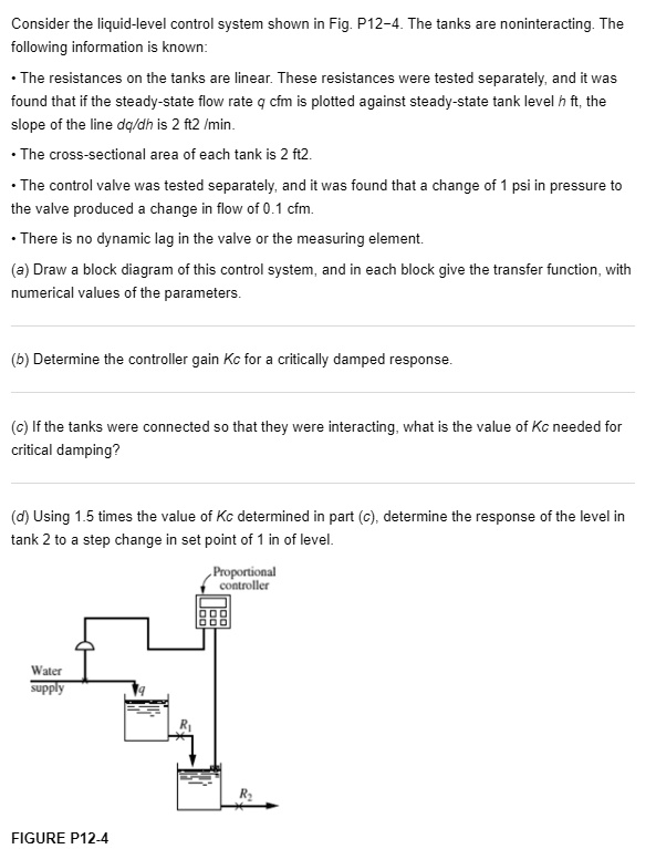 SOLVED: Please solve this problem in detail. Consider the liquid-level control system shown in ...