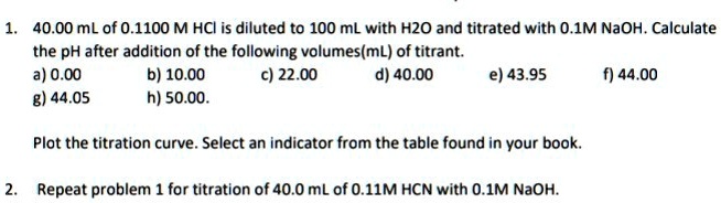 [GET ANSWER] 4000 ml of01100 m hci is diluted to 100 ml with h2o and titrated with 01m naoh ...