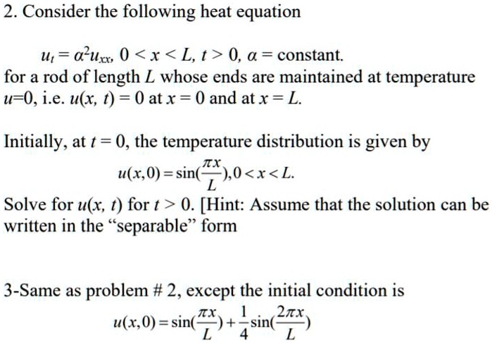 SOLVED: Consider the following heat equation: u = a * uxx, 0
