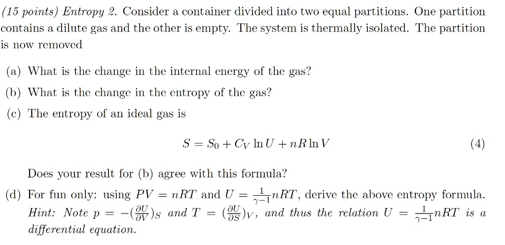(15 points) Entropy 2. Consider a container divided into two equal partitions. One partition ...