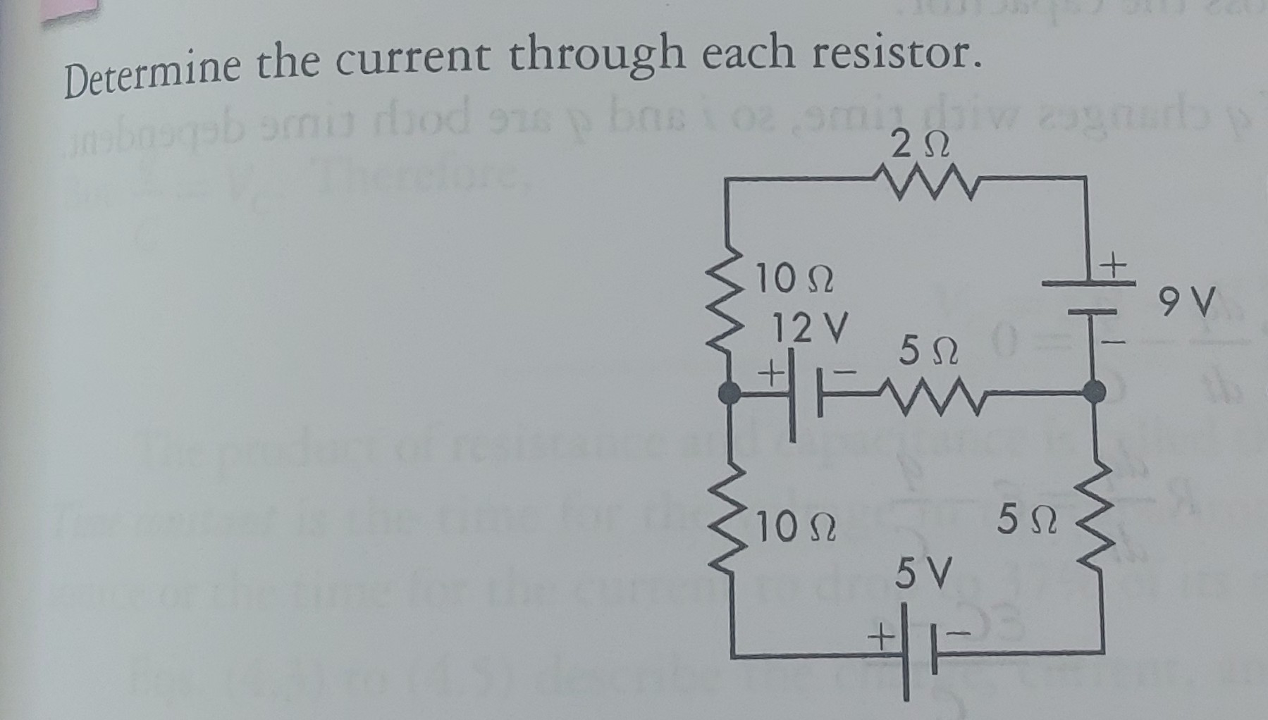 SOLVED: Determine the current through each resistor. SOLVED: Determine the current through each resistor.