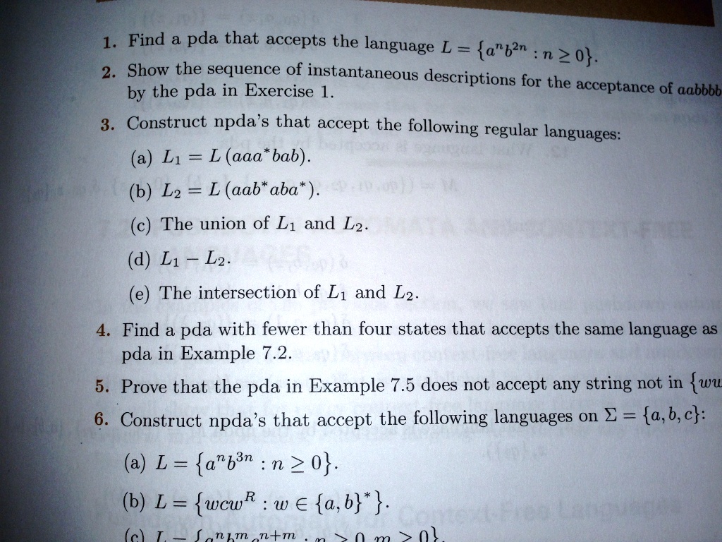 1. Find a pda that accepts the language L = {a^2nb^n : n ≥0}. 2. Show the sequence of ...