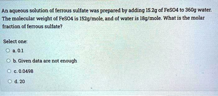 An aqueous solution of ferrous sulfate was prepared by...