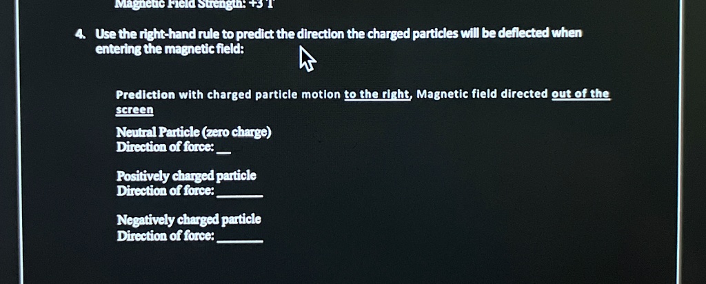 magnetic field strength 3 t 4 use the right hand rule to predict the ...