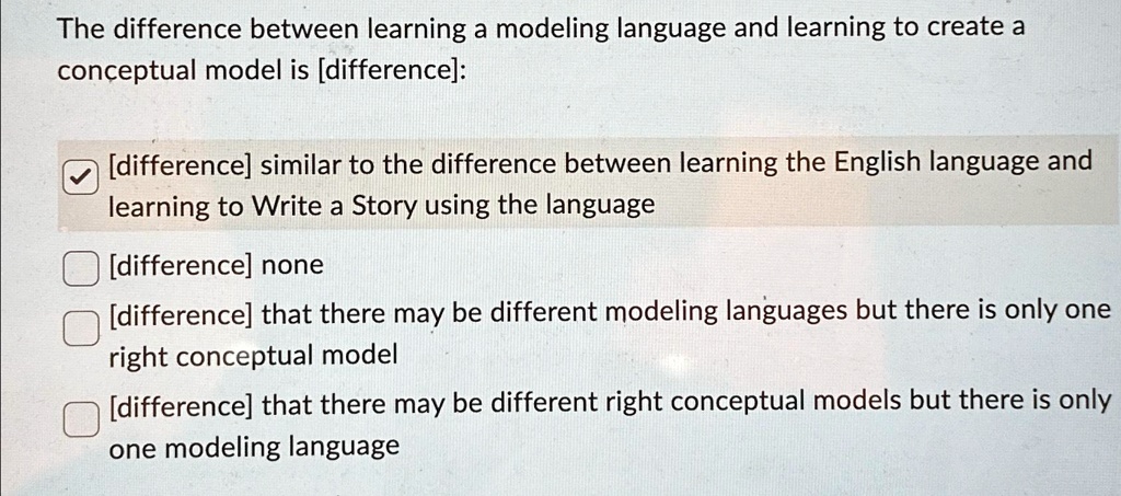 SOLVED: The difference between learning a modeling language and ...