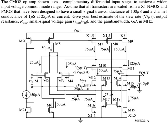 The CMOS op amp shown uses a complementary differential input stages to ...