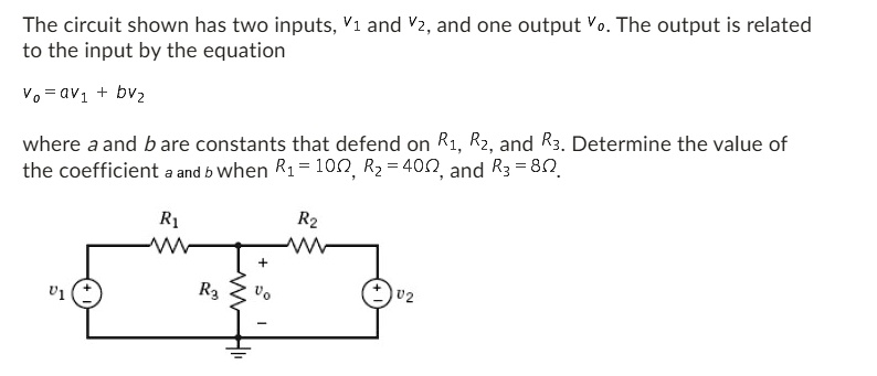 Solved The Circuit Shown Has Two Inputs V1 And V2 And One Output Vo 2214