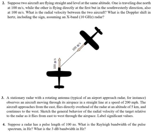 2. Suppose two aircraft are flying straight and level at the same ...