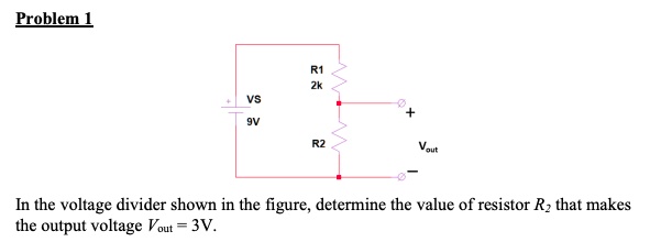 SOLVED: In the voltage divider shown in the figure, determine the value of resistor R that makes ...