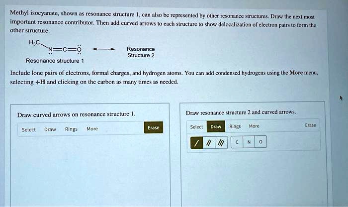 Methyl isocyanate, shown as resonance structure, can also be represented by other resonance ...
