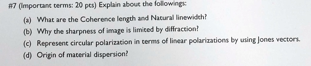 SOLVED: #7 (Important terms: 20 pts) Explain about the followings: (a ...