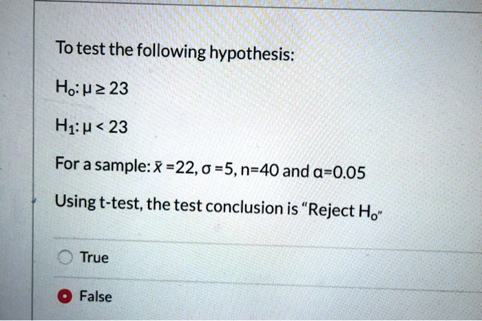SOLVED: To test the following hypothesis: Ho:042 23 Hf:h