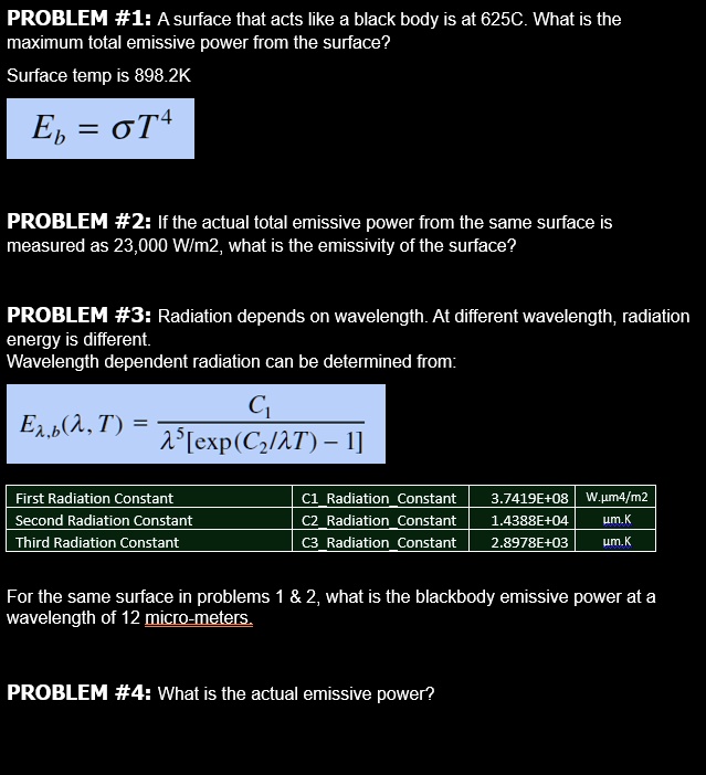 SOLVED: PROBLEM #1: A surface that acts like a black body is at 625C ...