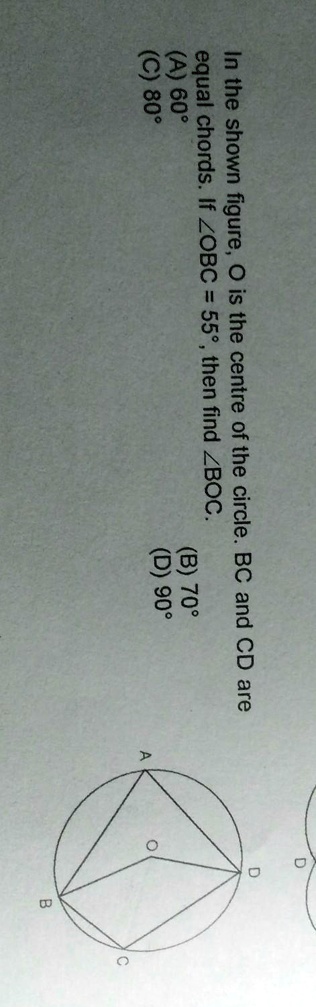 SOLVED: In the shown figure, O is the center of the circle. BC and CD ...