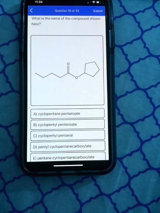Question 18 0l 33 Submit What is the name of the compound shown here ...