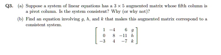 Solved Q3 Suppose System Of Linear Equations Has 3 X 5 Augmented