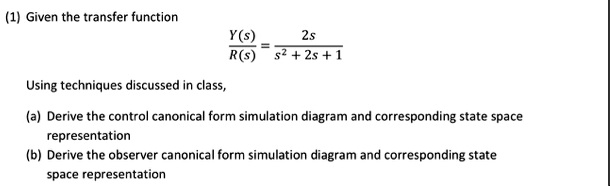 1 Given The Transfer Function Y S R S 2s S 2 2s 1 Using Techniques Discussed