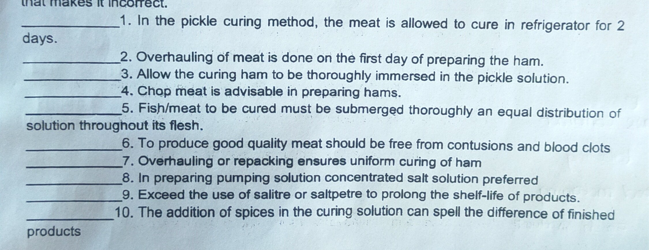 SOLVED: 1. In the pickle curing method, the meat is allowed to cure in ...