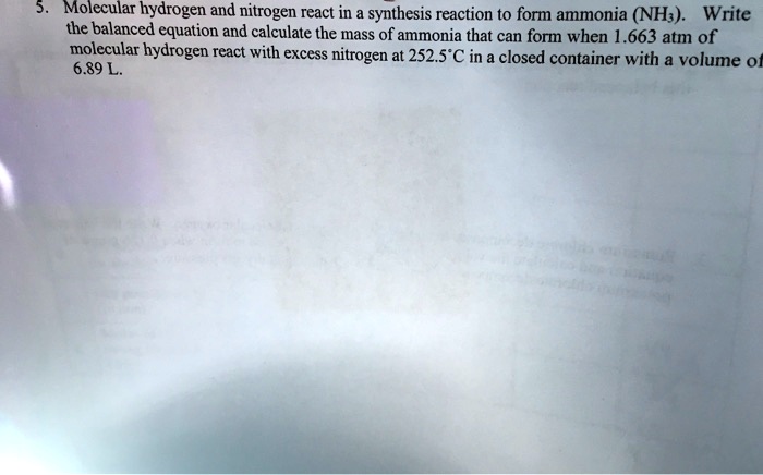 molecular hydrogen and nitrogen react in synthesis reaction to form ...