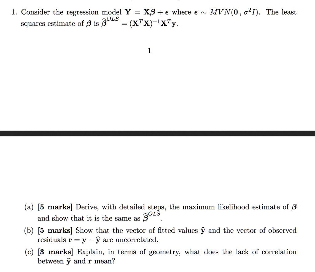 SOLVED: 1 Consider the regression model Y XB + € where squares estimate of 8 is pOLS = (XTx ...